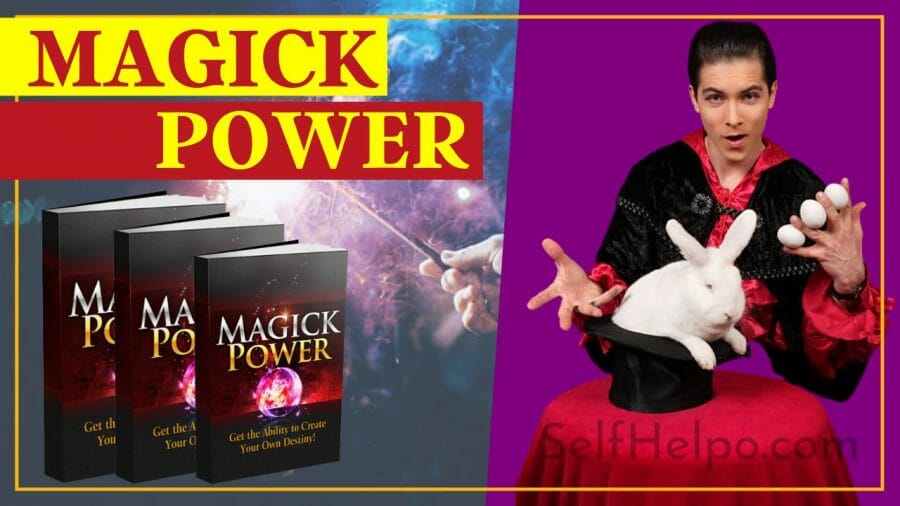 Magick Power Review: How To Get Total Control Over Your Entire Life